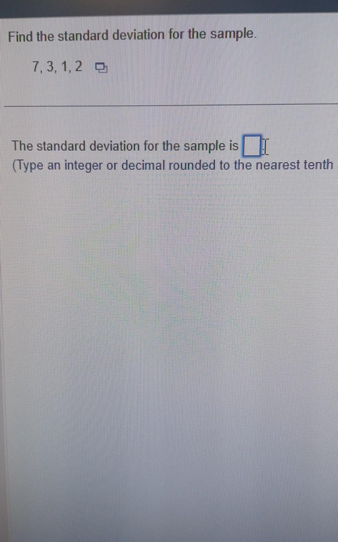 Solved Find the standard deviation for the sample. The | Chegg.com