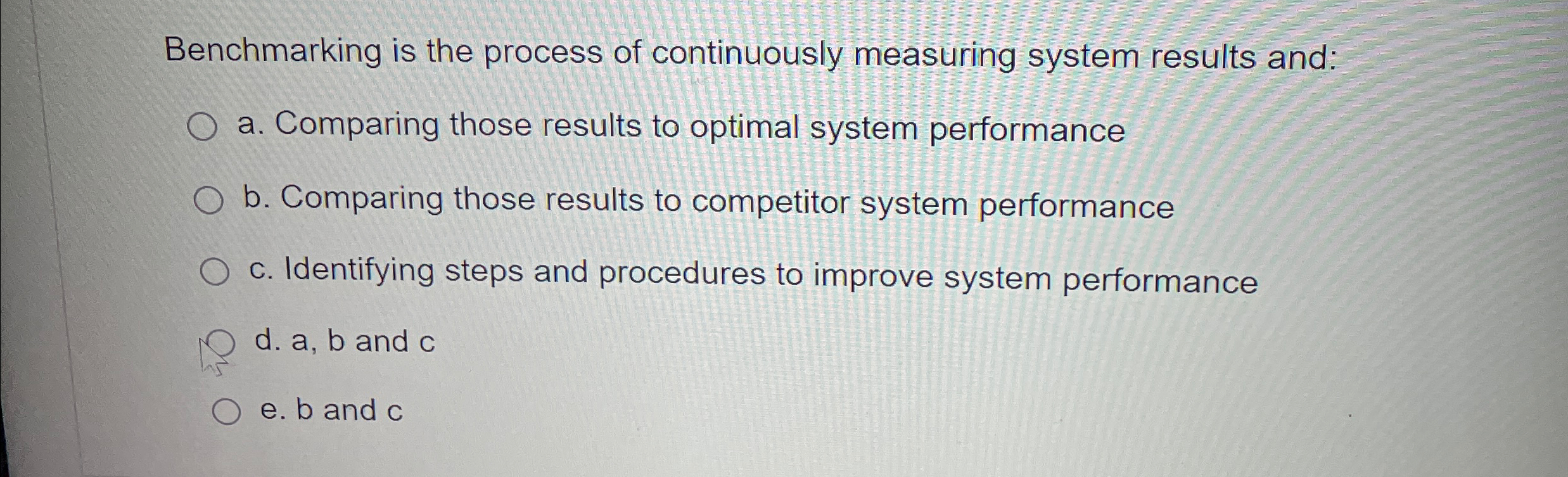 Solved Benchmarking is the process of continuously measuring | Chegg.com