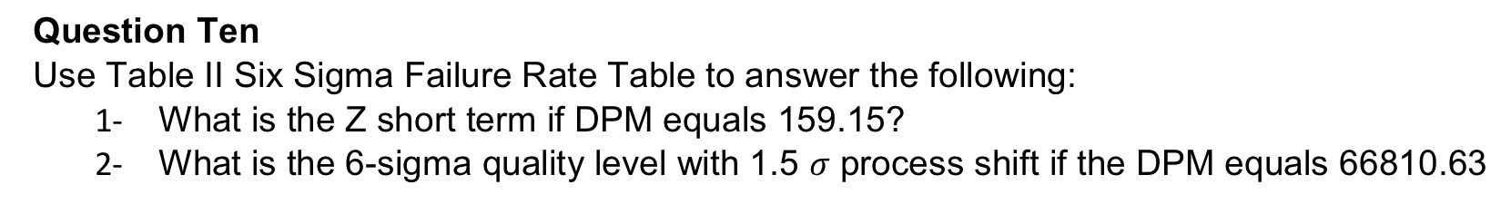 Solved Question TenUse Table II Six Sigma Failure Rate Table | Chegg.com