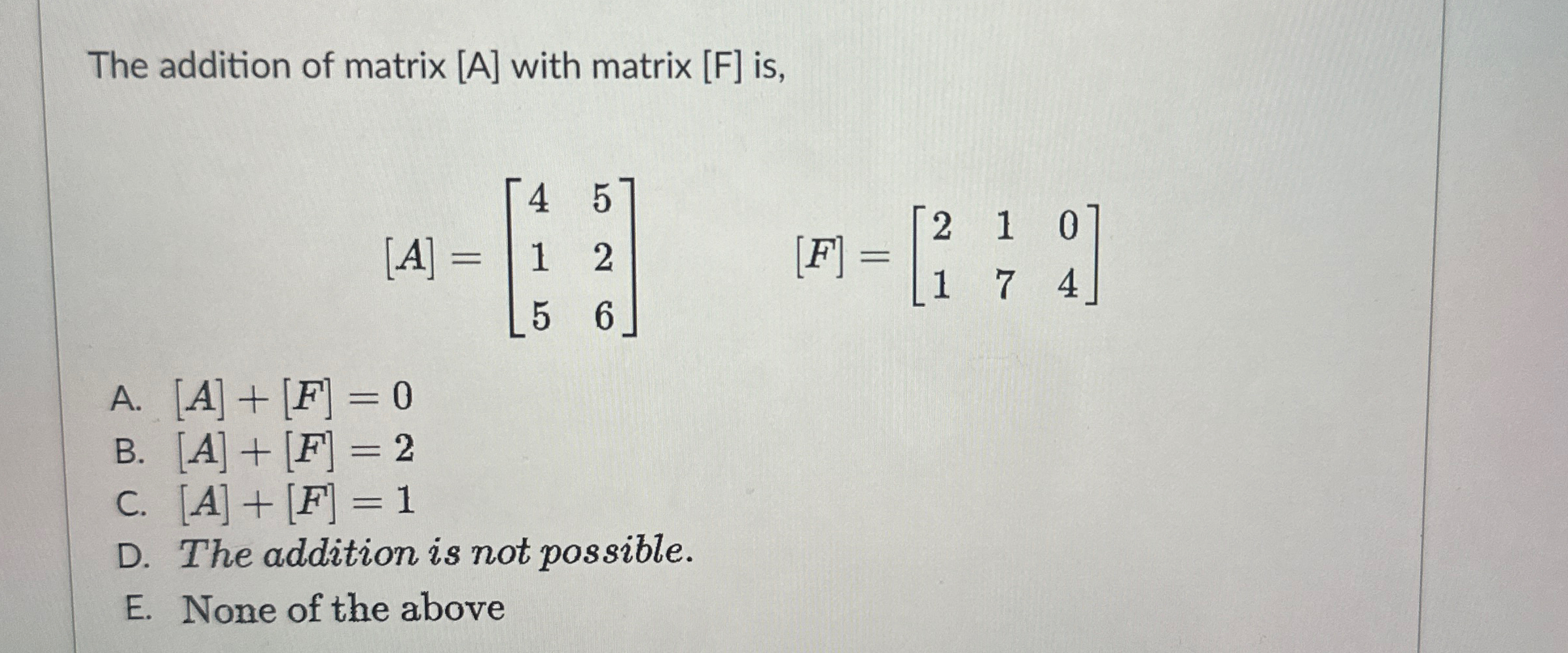 Solved The addition of matrix A with matrix F | Chegg.com