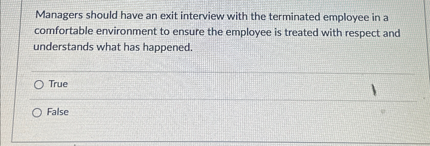 Solved Managers should have an exit interview with the | Chegg.com