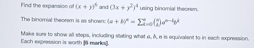 Solved Find the expansion of (x + y) and (3x + y2)4 using | Chegg.com