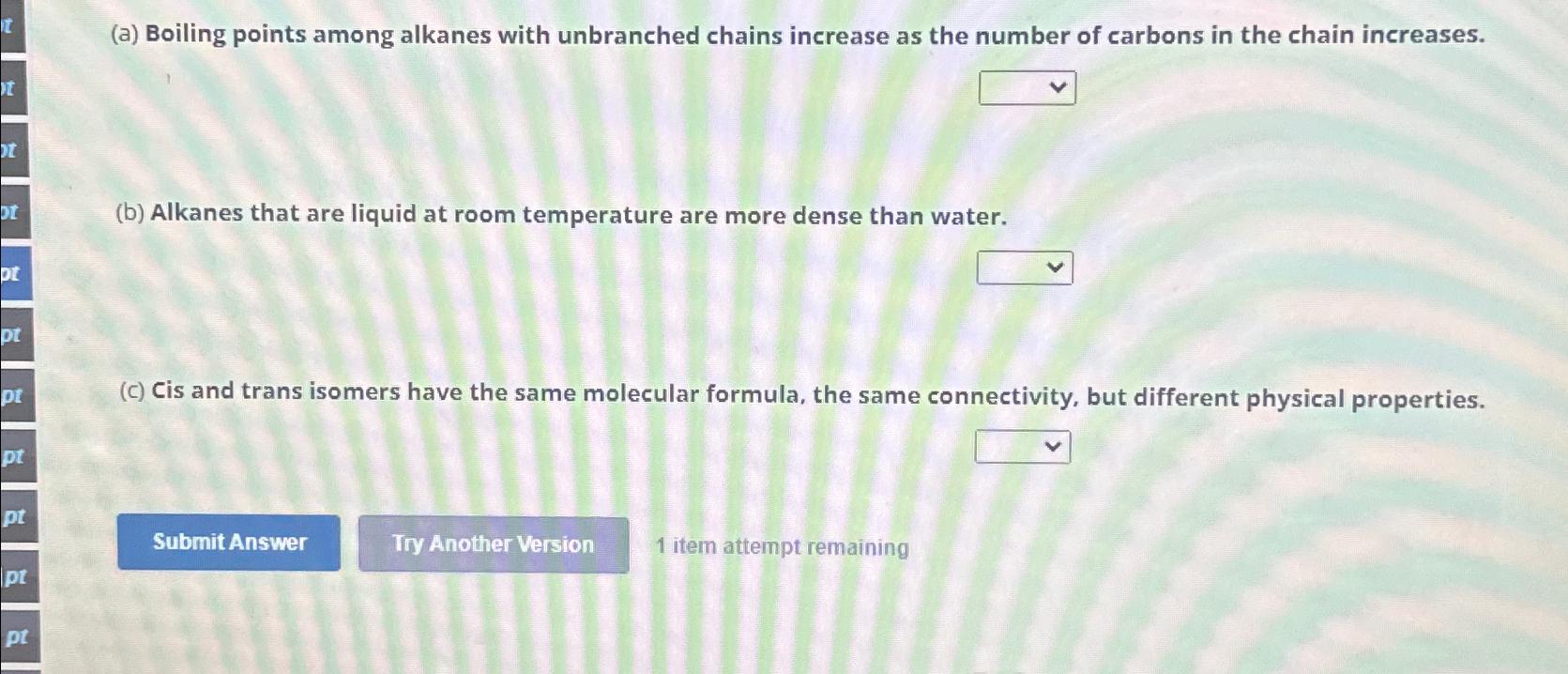 Solved (a) Boiling points among alkanes with unbranched | Chegg.com