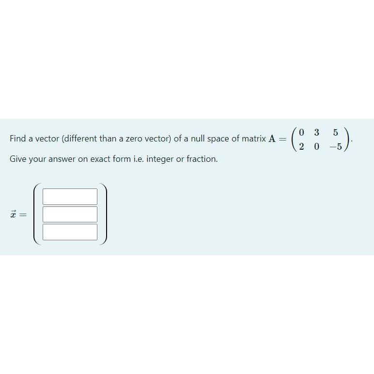Solved Find a vector (different than a zero vector) ﻿of a | Chegg.com
