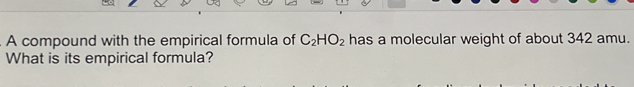 Solved A compound with the empirical formula of C2HO2 ﻿has a | Chegg.com