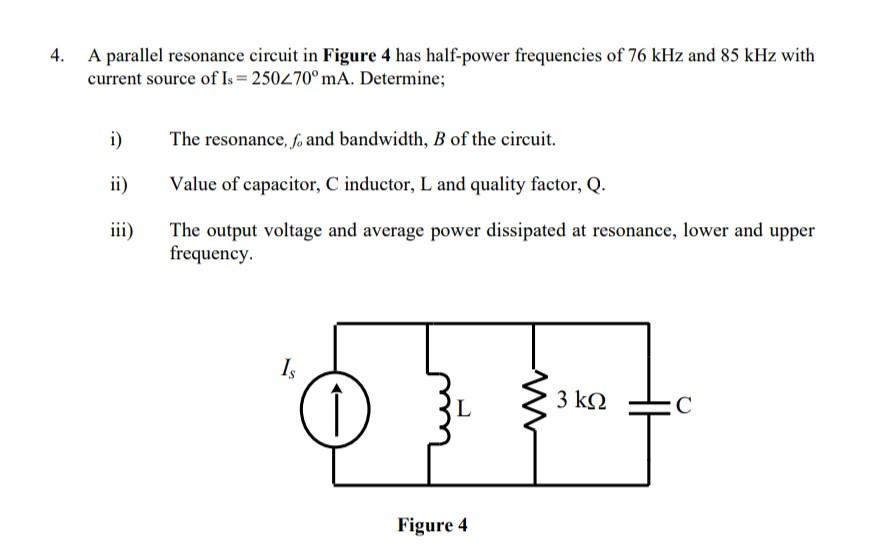 Solved 4. A parallel resonance circuit in Figure 4 has | Chegg.com