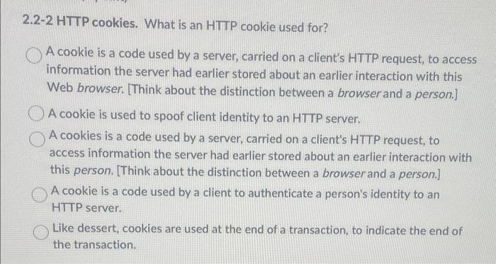 Solved 2.2-2 HTTP cookies. What is an HTTP cookie used for? | Chegg.com