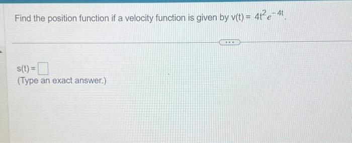 Solved Find the position function if a velocity function is | Chegg.com