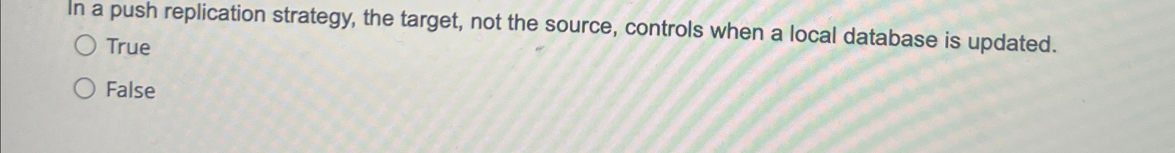 Solved In a push replication strategy, the target, not the | Chegg.com