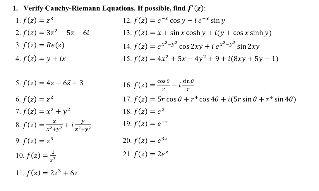 Solved Verify Cauchy-Riemann Equations. If possible, find | Chegg.com