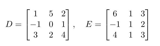 Solved 2. Use the matrices D and E defined in Problem 1. | Chegg.com