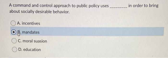 Solved A command and control approach to public policy uses | Chegg.com