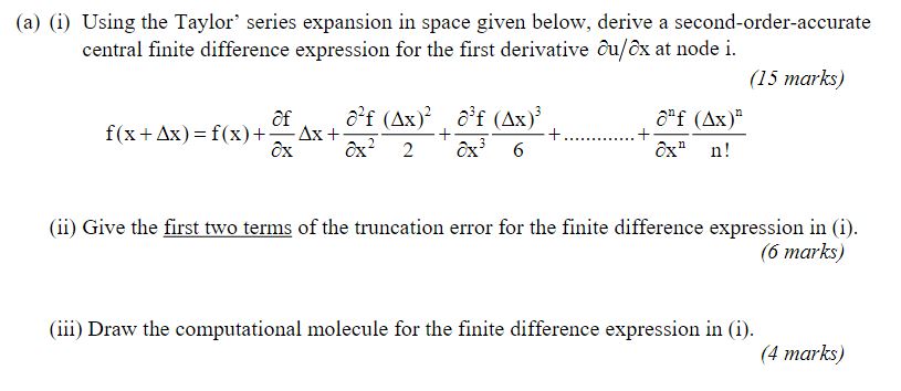 Solved (a) (i) ﻿Using the Taylor' series expansion in space | Chegg.com