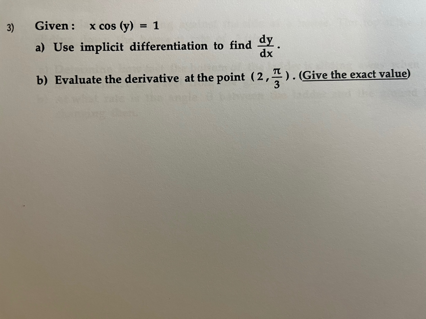 Solved Given: xcos(y)=1a) ﻿Use implicit differentiation to | Chegg.com