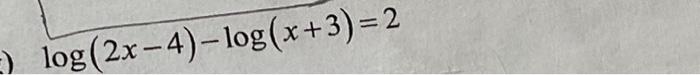 Solved log9(3x+5)=log9(4x−1)log(2x−4)−log(x+3)=2 | Chegg.com