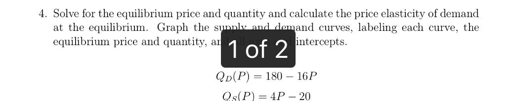 Solved Solve for the equilibrium price and quantity and | Chegg.com