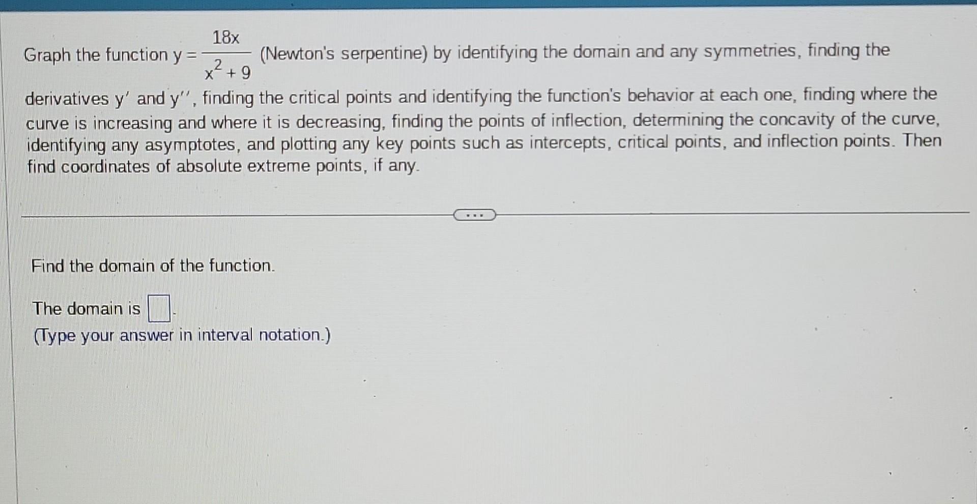 Solved Graph the function y=x2+918x (Newton's serpentine) by | Chegg.com