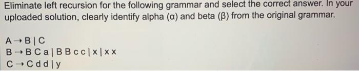 Solved Eliminate left recursion for the following grammar | Chegg.com
