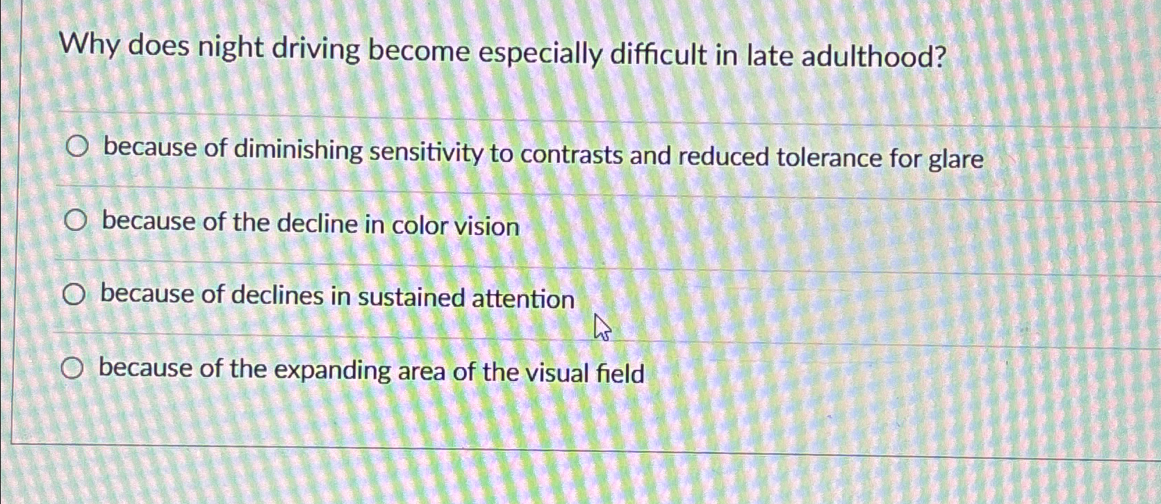 Solved Why does night driving become especially difficult in | Chegg.com