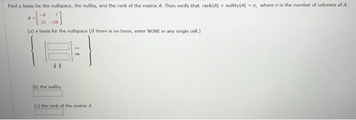 Solved Find a basis for the nullspace, the nullity, and the | Chegg.com