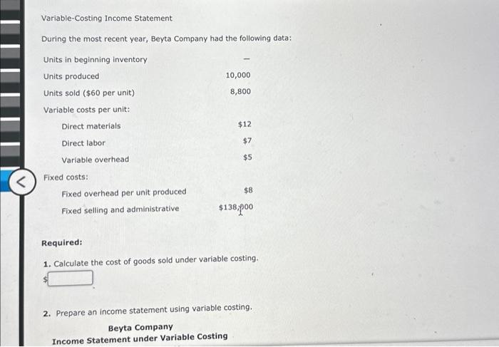 Solved Variable-Costing Income Statement During the most | Chegg.com