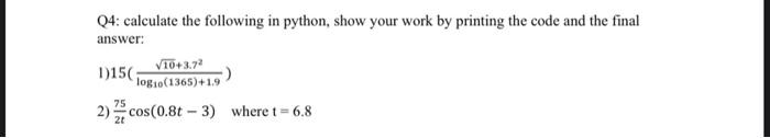 Solved Q4: calculate the following in python, show your work | Chegg.com