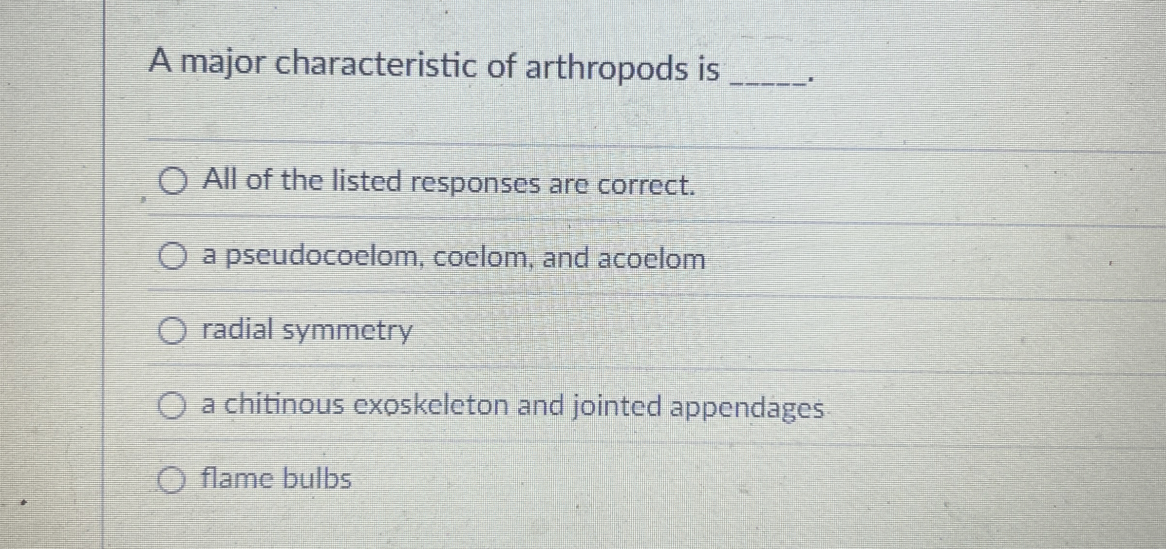 Solved A major characteristic of arthropods is q, -All of | Chegg.com