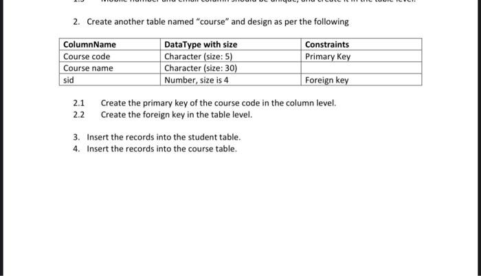 Solved 2 Create Another Table Named Course And Design As 