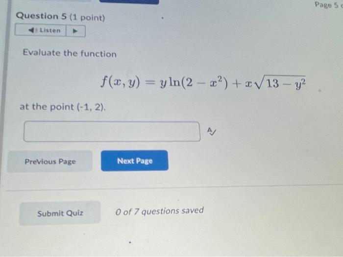 Solved Evaluate the function f(x,y)=yln(2−x2)+x13−y2 at the | Chegg.com