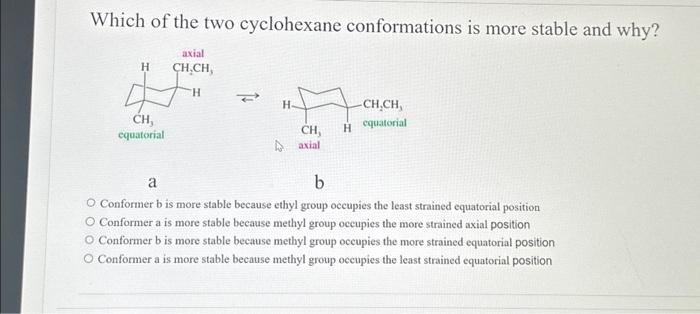 Solved Which of the two cyclohexane conformations is more | Chegg.com