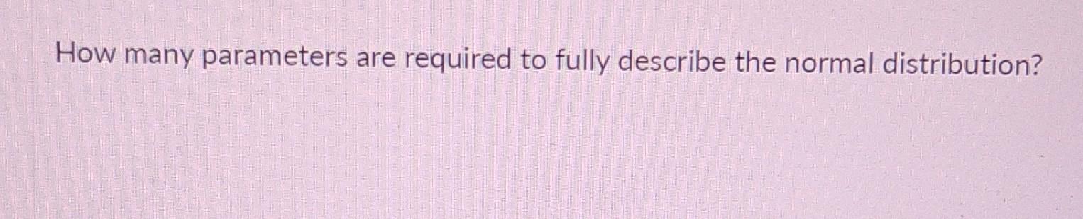 Solved How many parameters are required to fully describe | Chegg.com