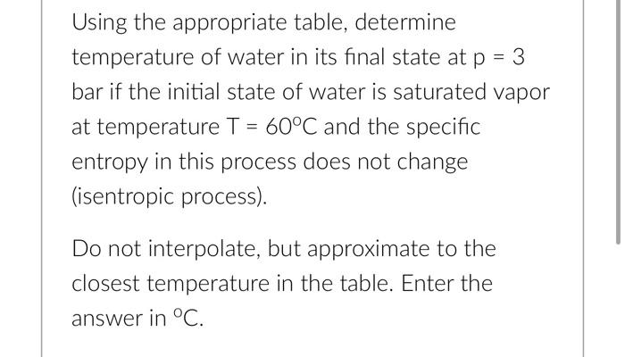 Solved Using the appropriate table, determine temperature of | Chegg.com