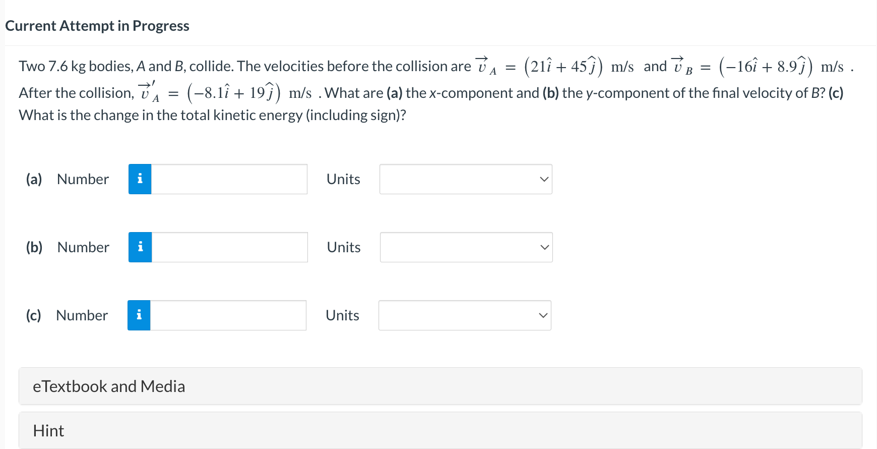 Solved Two 7.6kg ﻿bodies, A and B, ﻿collide. The velocities | Chegg.com
