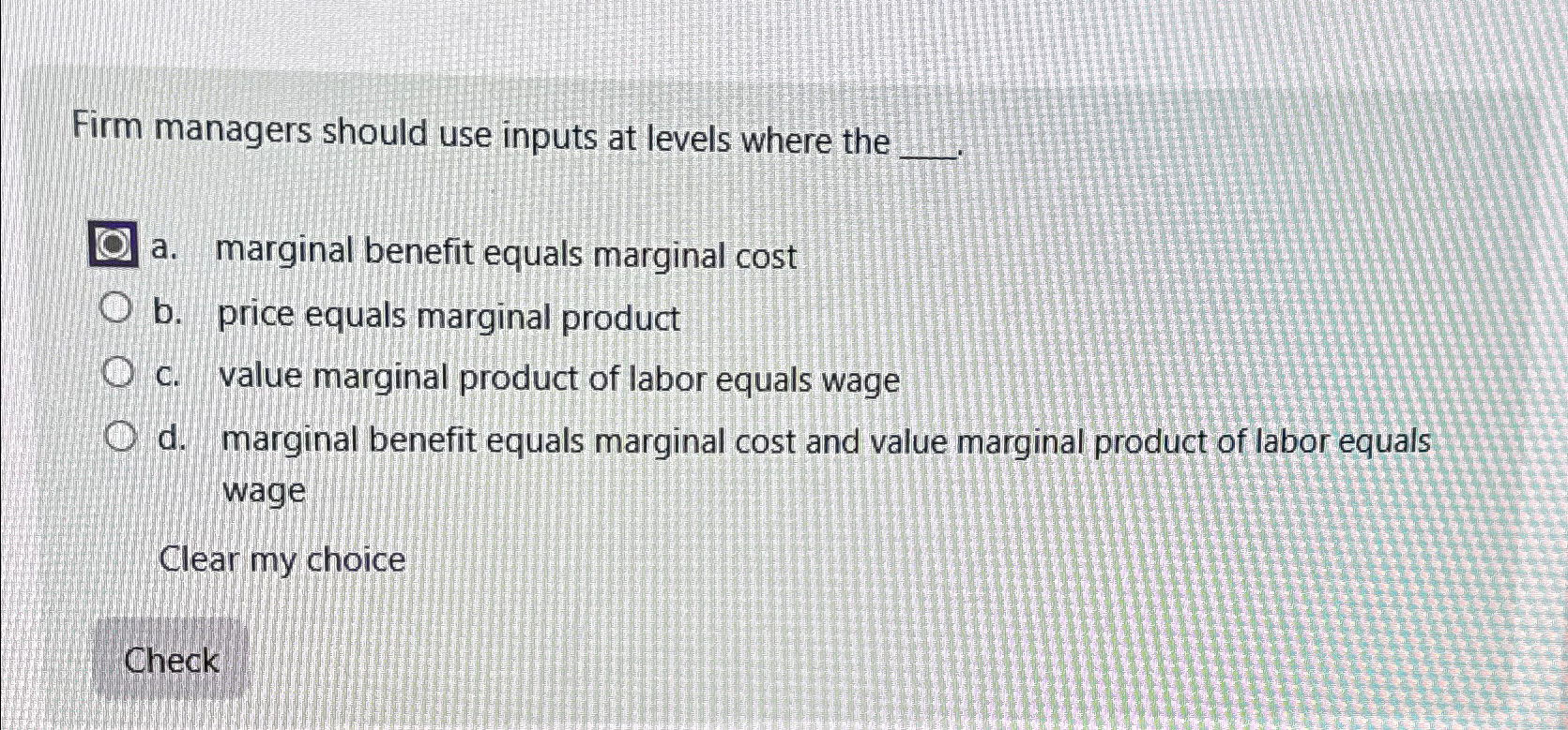 Solved Firm managers should use inputs at levels where thea. | Chegg.com