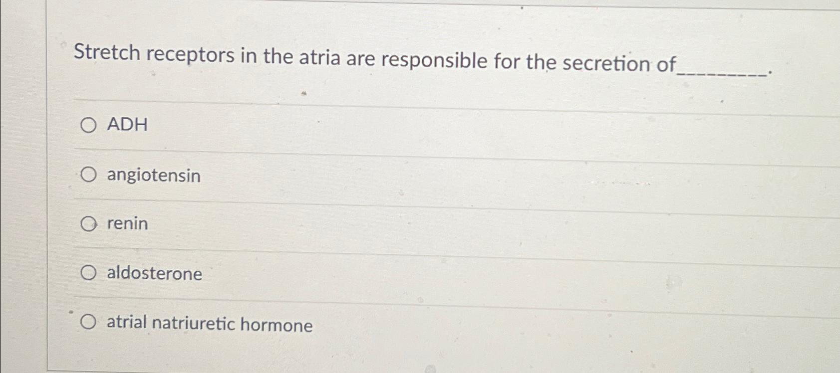 Solved Stretch receptors in the atria are responsible for | Chegg.com