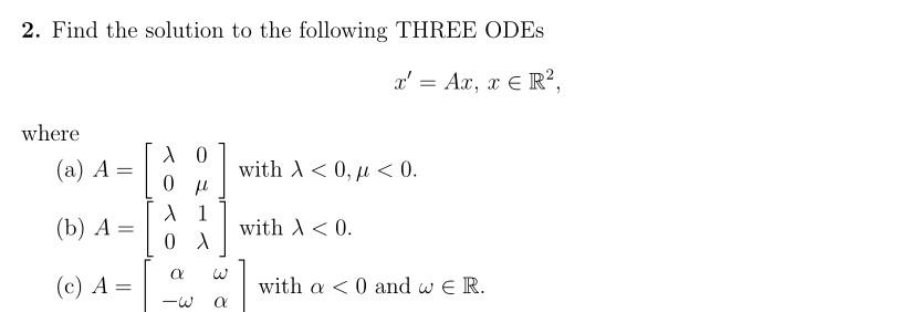 Solved 2. Find the solution to the following THREE ODEs | Chegg.com