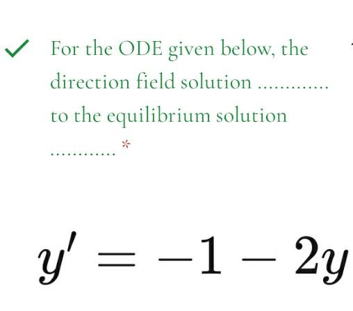 Solved For the ODE given below, the direction field | Chegg.com