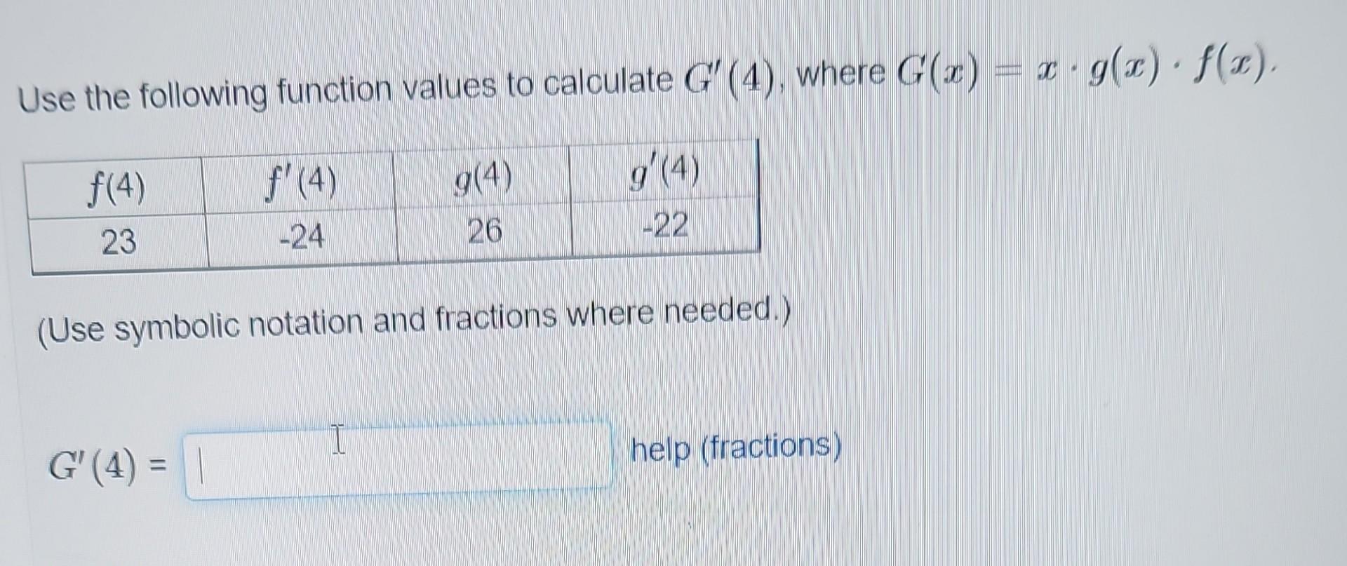 Solved Use the following function values to calculate G′(4), | Chegg.com