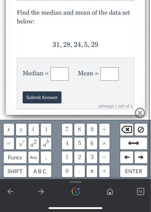 Solved Find the median and mean of the data set below: | Chegg.com