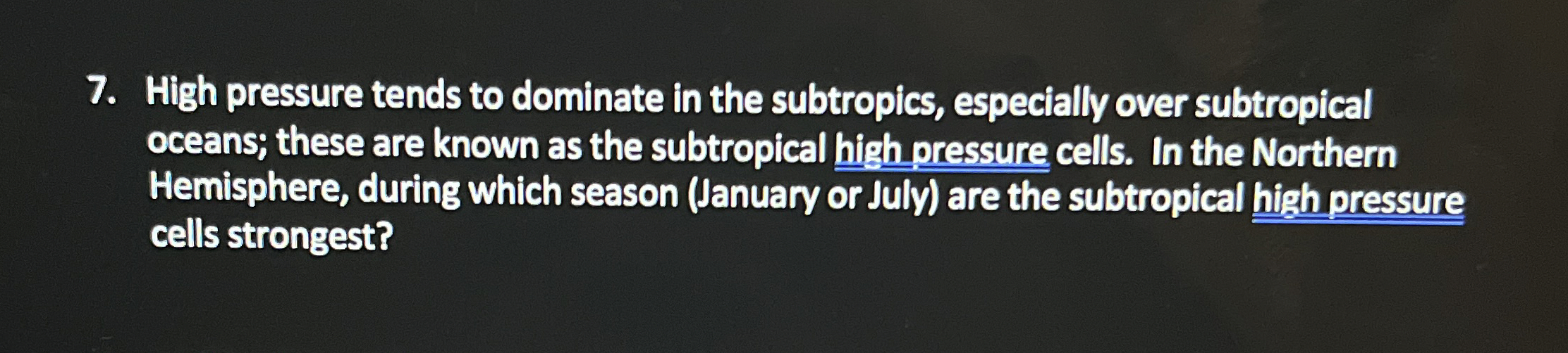 Solved High pressure tends to dominate in the subtropics, | Chegg.com