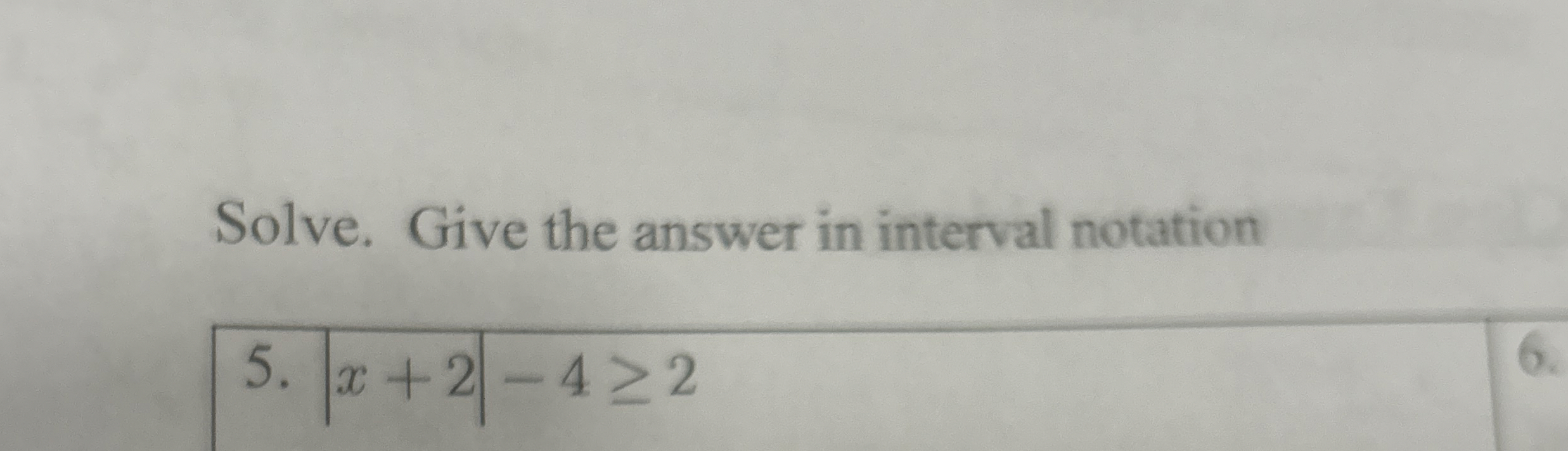 Solved Solve. Give the answer in interval notation|x+2|-4≥2 | Chegg.com