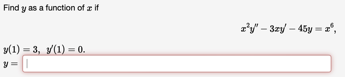 Find y ﻿as a function of x2y"-3xy'-45y=6 | Chegg.com