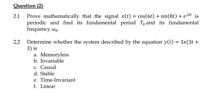 Solved Question (2) 2.1 Prove mathematically that the signal | Chegg.com
