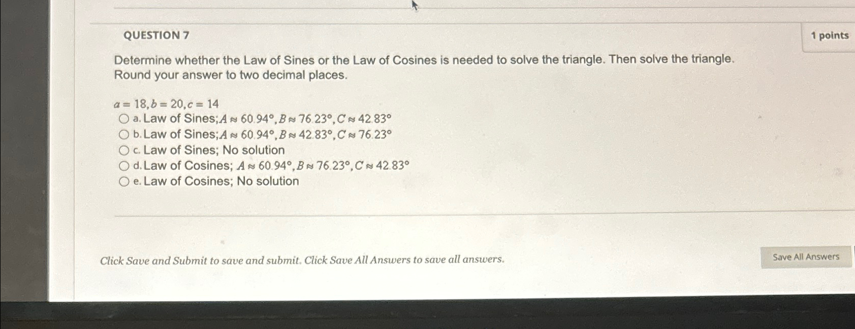 Solved QUESTION 71 ﻿pointsDetermine whether the Law of Sines | Chegg.com