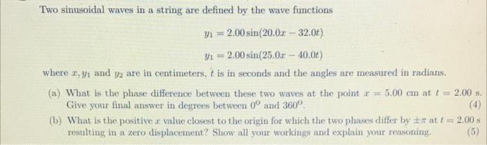 Solved Two sinusoidal waves in a string are defined by the | Chegg.com