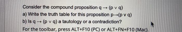 Solved Consider the compound proposition q→(p∨q) a) Write | Chegg.com