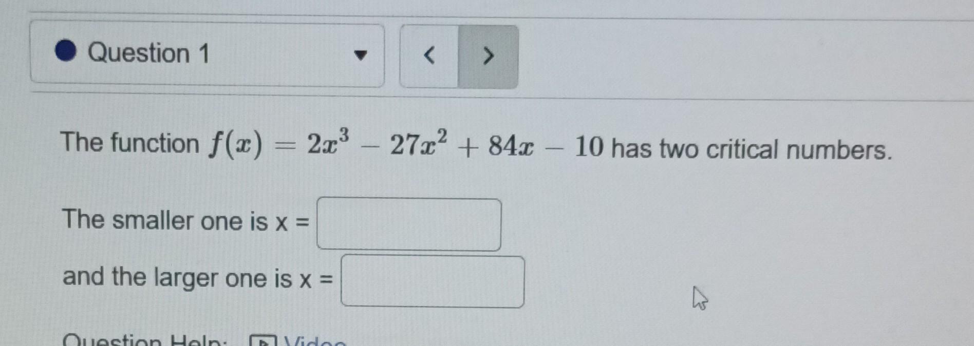 Solved The function f(x)=2x3−27x2+84x−10 has two critical | Chegg.com