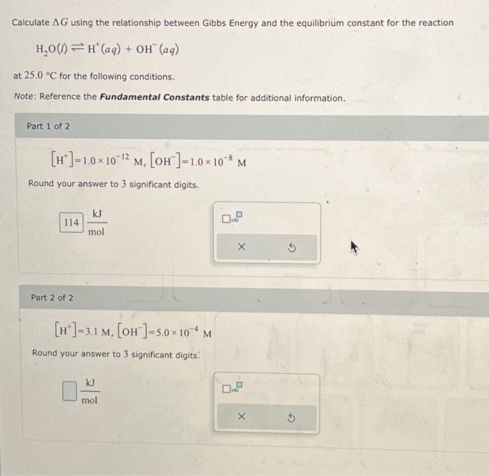 Solved Calculate ΔG using the relationship between Gibbs | Chegg.com