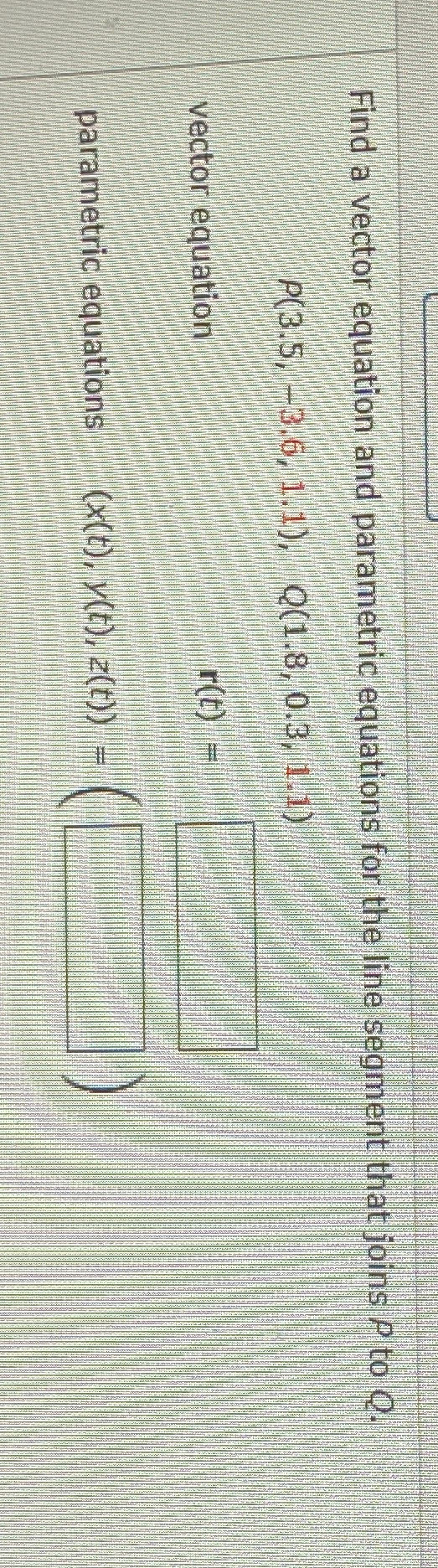Solved Find a vector equation and parametric equations for | Chegg.com