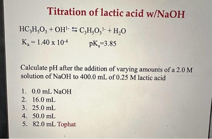 Titration of lactic acid w/ NaOH | Chegg.com